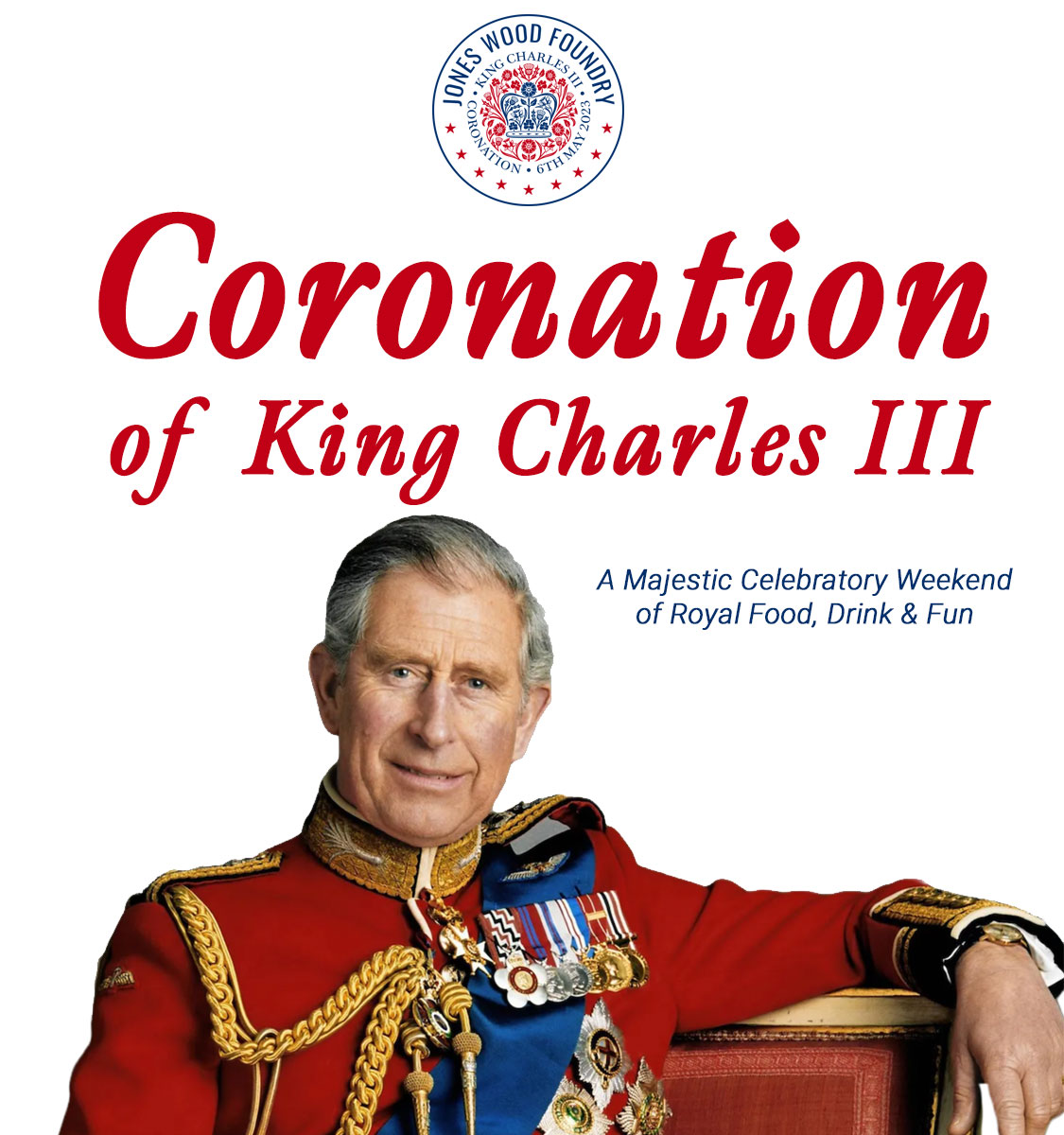 CORONATION Festivities at the Foundry – Jones Wood Foundry